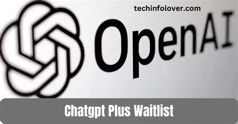 Join The Chatgpt Plus Waitlist Unlock Exclusive Features Today 2025
