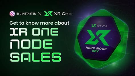 Get To Know More About Xr One Node Sales By Enjinstarter Medium