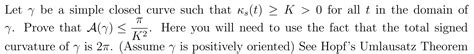 solved let γ ﻿be a simple closed curve such that κs t ≥k 0