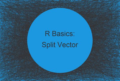 Split Vector Into Chunks In R 2 Examples Divide Array Into N Groups