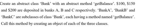 Solved Create An Abstract Class Bank With An Abstract