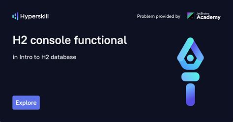 h2 console functional · intro to h2 database · hyperskill