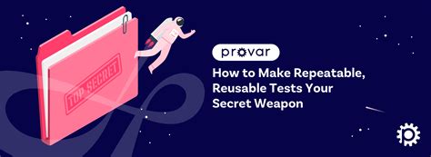 Why Reusable Tests Are Key In Testing Provar
