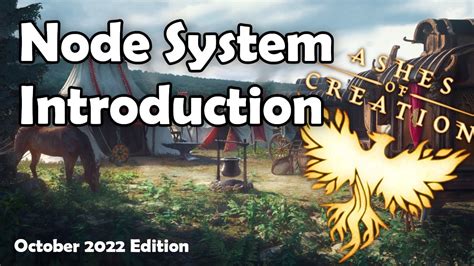 Introduction To Nodes Ashes Of Creation Updated October 2022