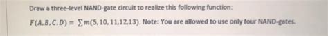 Solved Draw A Three Level Nand Gate Circuit To Realize This