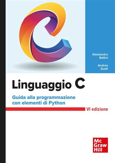 Linguaggio C Guida Alla Programmazione Con Elementi Di Python
