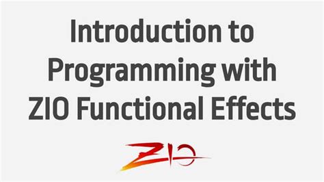 Introduction To Programming With Zio Functional Effects Ppt