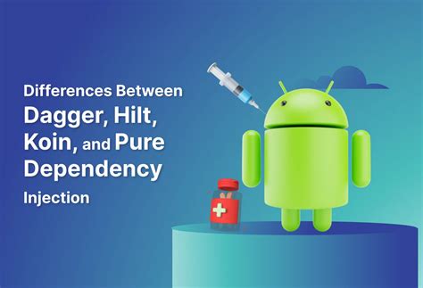 Dagger Hilt Koin And Pure Dependency Injection