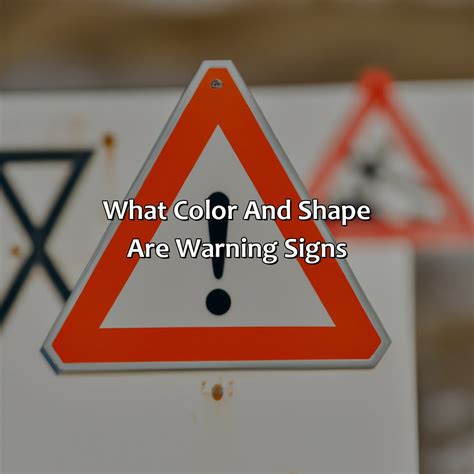 What Color And Shape Are Warning Signs