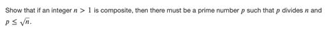 Solved Show That If An Integer N Is Composite Then Chegg