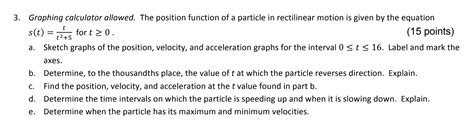 Solved 3 Graphing Calculator Allowed The Position Function Chegg Com