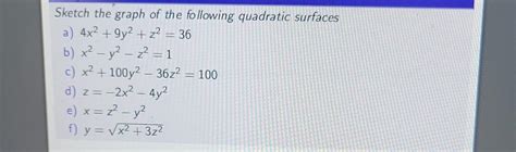 Solved Sketch The Graph Of The Following Quadratic Surfaces