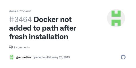 Docker Not Added To Path After Fresh Installation · Issue 3464 · Dockerfor Win · Github