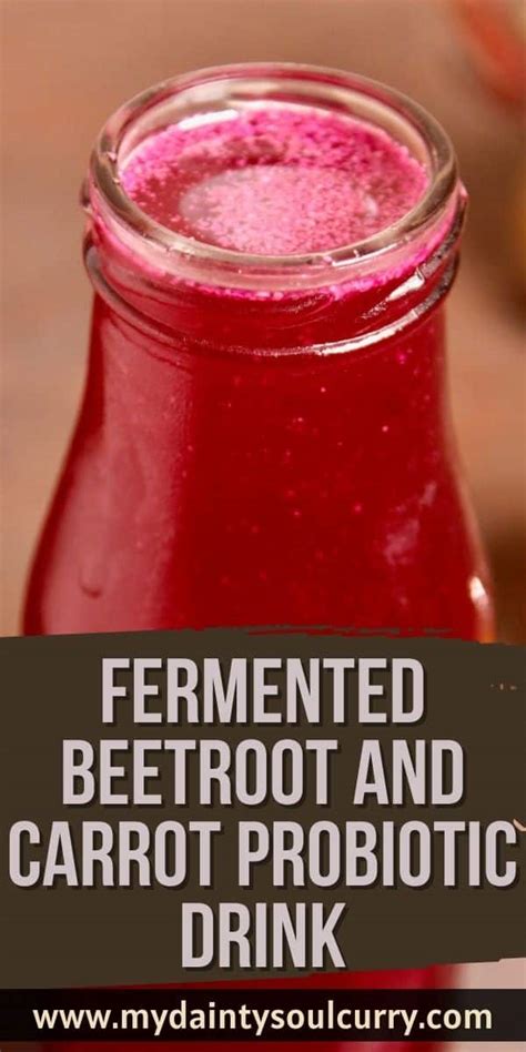 Carrot And Beetroot Probiotic Drink My Dainty Soul Curry