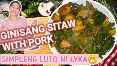 SIMPLENG LUTO | GINISANG SITAW WITH PORK | ANG SARAP | LUTONG PINOY - YouTube