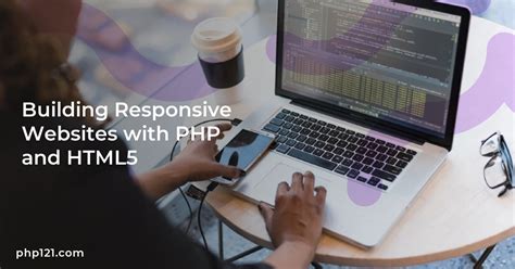 Building Responsive Websites With Php And Html5
