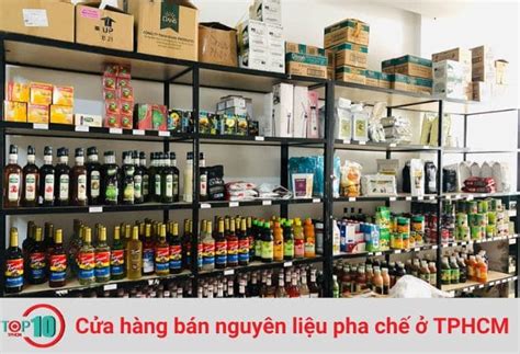 Top Cửa Hàng Bán Nguyên Liệu Pha Chế Uy Tín Ở TPHCM