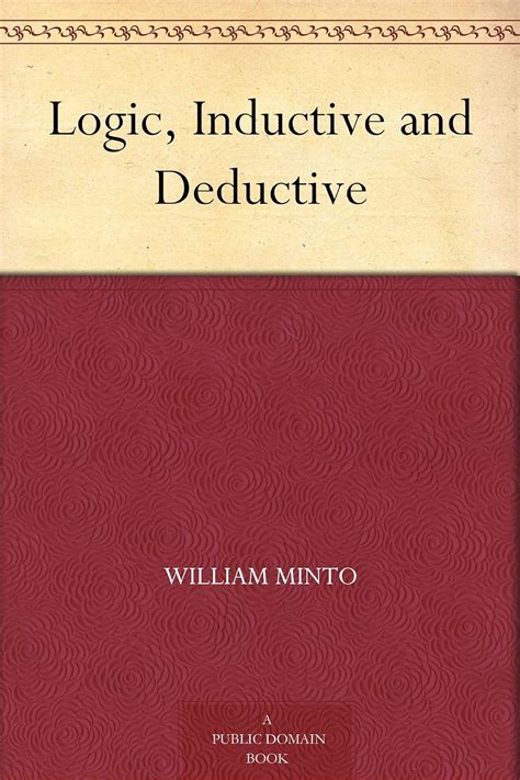 Logic Inductive And Deductive Ebook Minto William Books