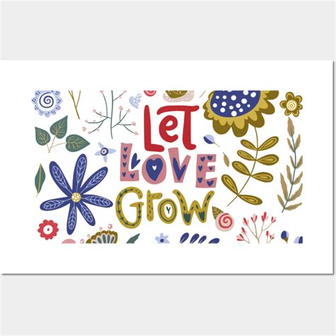 Let Love Grow Flowers Pattern Wall Art Print Love Makes Little Things