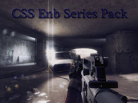 Counter Strike Source Enb Series Pack Addon Moddb