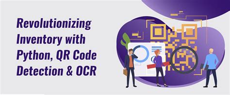 Revolutionizing Inventory With Python Qr Code Detection And Ocr