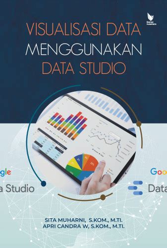 Buku BUKU MODUL VISUALISASI DATA MENGGUNAKAN DATA STUDIO Henbuk