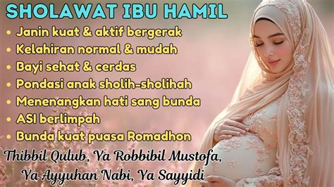 Sholawat Ampuh Untuk Ibu Hamil Agar Cepat Kontraksi Dan Pembukaan, Doa Ibu Hamil, Janin Kuat ...