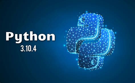 all new features of python latest version 3 10 4