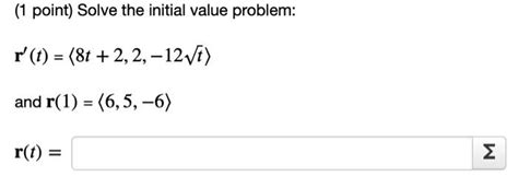 solved 1 point solve the initial value problem r t