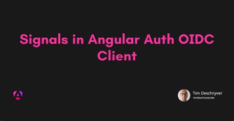 Signals In Angular Auth Oidc Client Tim Deschryver