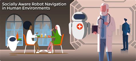 Socially Aware Robot Navigation In Human Environments Johns Hopkins