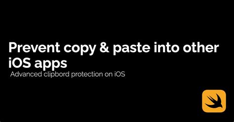 Prevent Copy And Paste Into Other Ios Apps