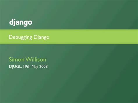 Debugging Django Ppt Free Download
