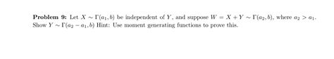 Solved Problem 9 Let X∼Γa1b Be Independent Of Y And