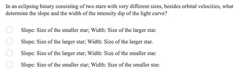 Solved In An Eclipsing Binary Consisting Of Two Stars With