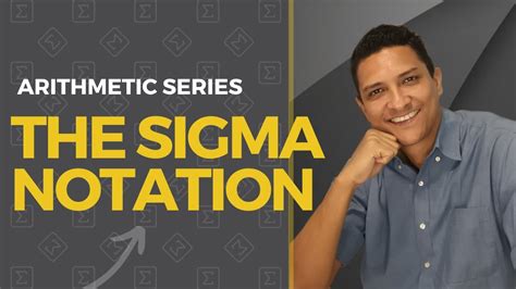 the sigma notation arithmetic series youtube