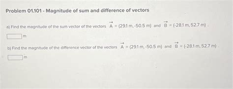 Solved Problem Magnitude Of Sum And Difference Of Chegg