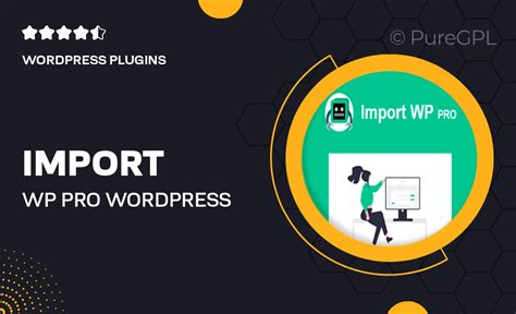 Import Wp Pro Wordpress Import Export Plugin Wp Xml Csv Importer