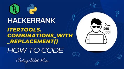 Combinationswithreplacement With Python Hackerrankchallenge Problem Solving Coding With