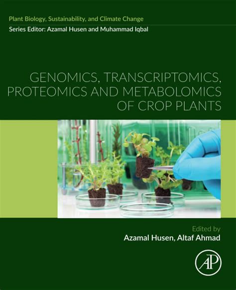 Genomics Transcriptomics Proteomics And Metabolomics Of Crop Plants
