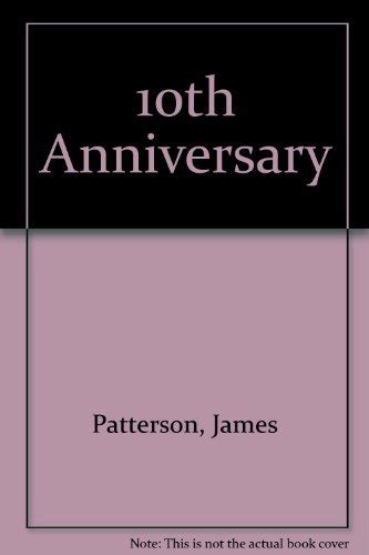 10th Anniversary By James Patterson 2012 06 01 By James Patterson