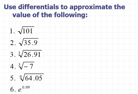 solved use differentials to approximate the value of the