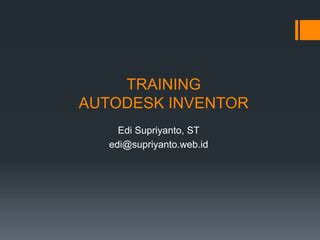 Training Autodesk Inventor Indonesia PPTX