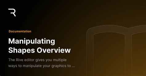 Manipulating Shapes Overview Rive