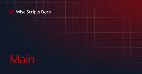 Main Wise Scripts Docs