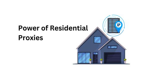 unleashing the power of residential proxies how to gather data at scale