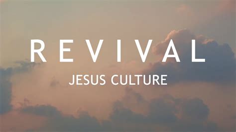 Jesus Culture Revival Lyrics Acoustic Feat Chris Mcclarney