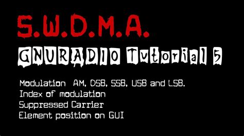 gnuradio tutorial 5 [ modulation am dsb ssb usb lsb] youtube