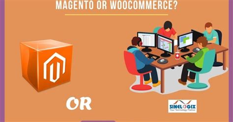 Which One You Should Be Choose Magento Or Woocommerce