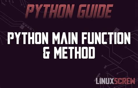 Python Main Function And Method What Is It And How Is It Used